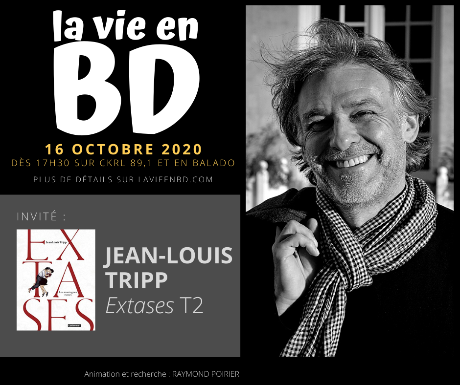 Une rencontre avec Jean-Louis Tripp au menu de l’émission du 16 octobre ...